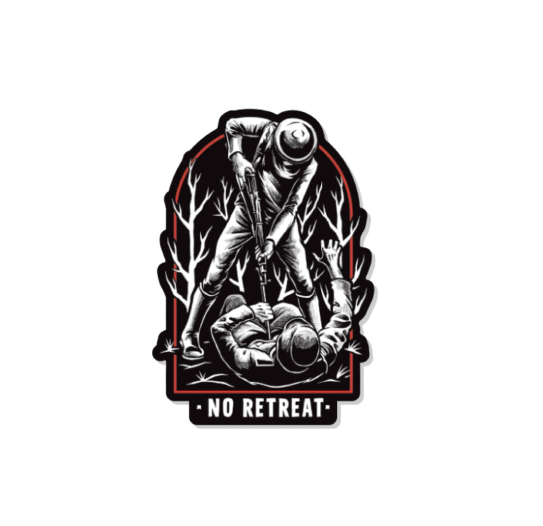 No Retreat Sticker – Savage Tacticians